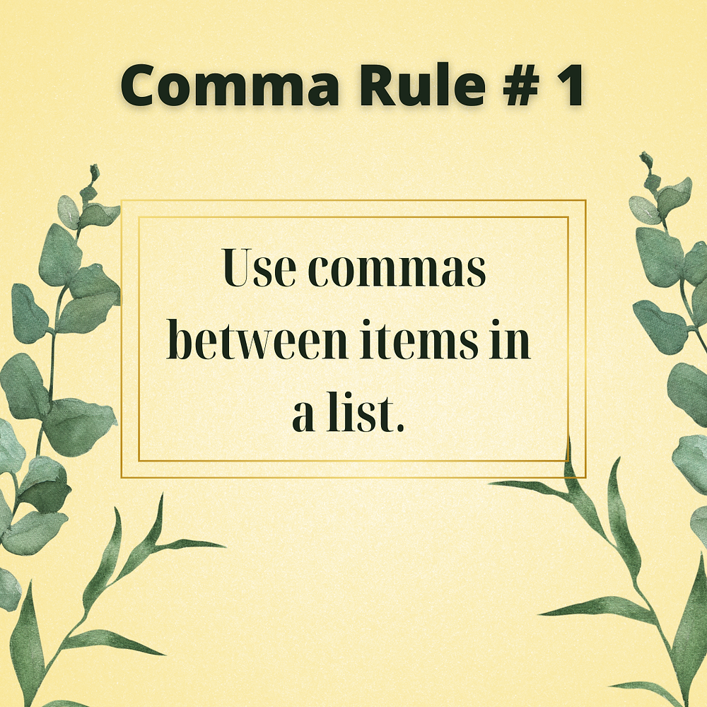 Comma Rule #1: In a List