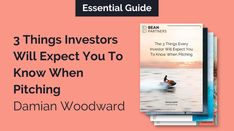 The 3 Things Every Investor Will Expect You To Know When Pitching