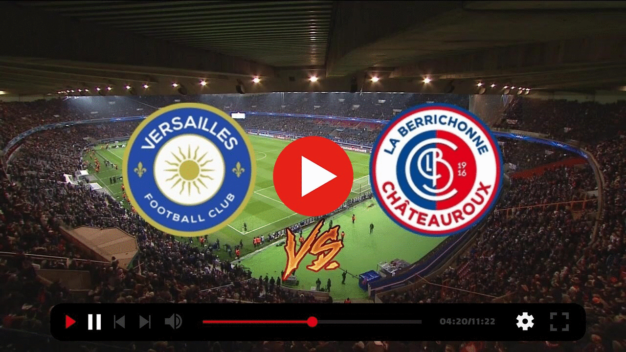 Versailles Châteauroux en direct regarder Football | Château | Support ...