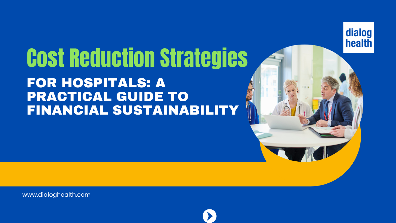 Cost Reduction Strategies for Hospitals: A Practical Guide to Financial ...