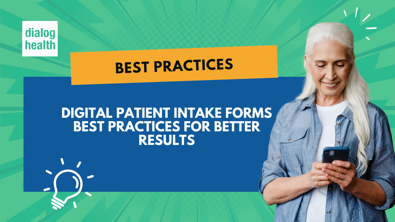 9 Digital Patient Intake Forms Best Practices for Better Results
