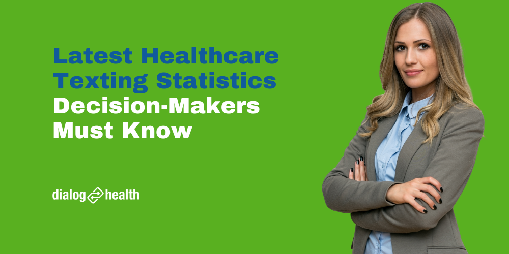 24 Latest Healthcare Texting Statistics Decision-Makers Must Know for 2025