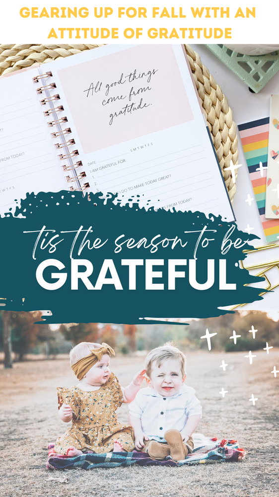 Gearing up for Fall with An Attitude of Gratitude