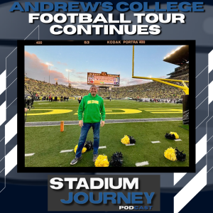 The Stadium Journey Podcast 721 - Andrew's College Football Tour Continues