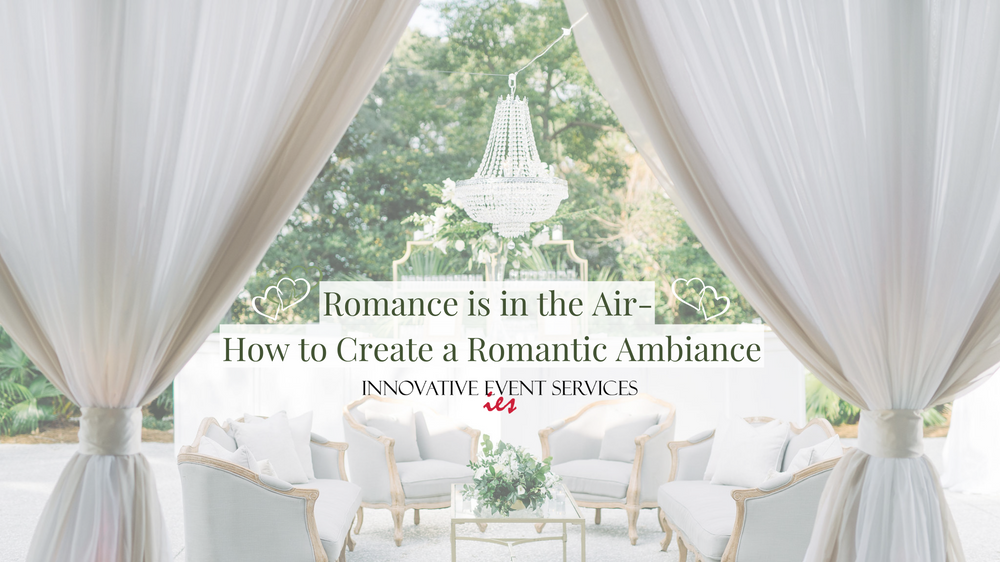 Romance is in the Air- How to Create a Romantic Ambiance