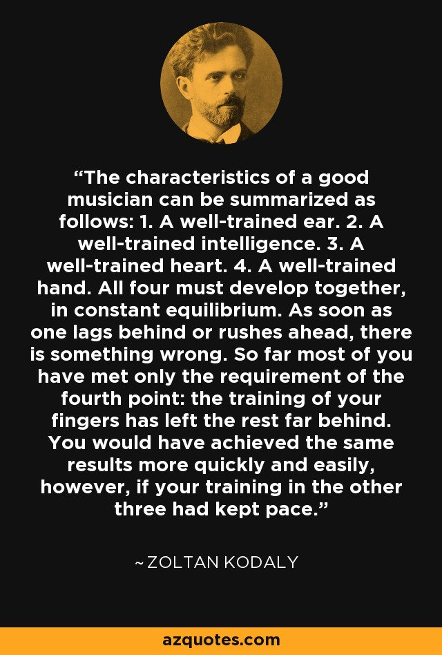 The characteristics of a good musician....