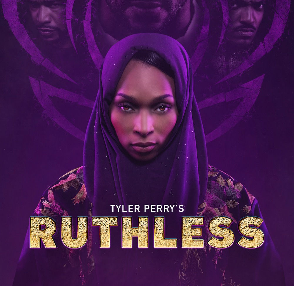 Tyler Perry’s RUTHLESS Gets Rave Reviews