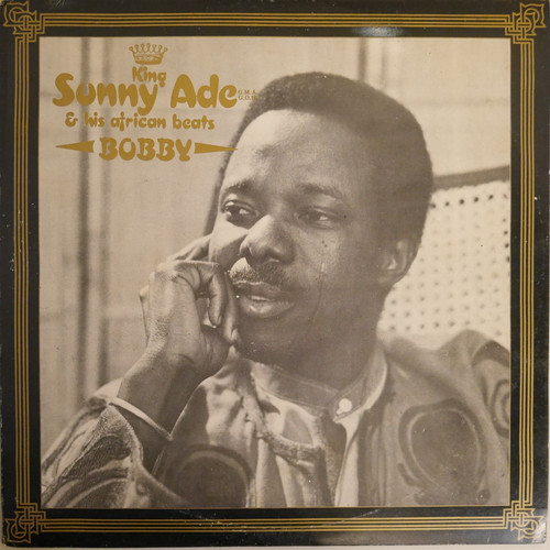 King Sunny Ade & His African Beats / Bobby | anchorrecord
