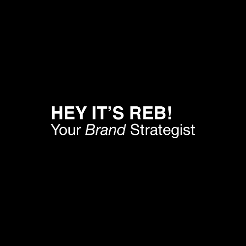 Hey It's Reb! | Your Brand Strategist