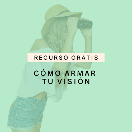 Cómo armar tu visión | Mirai Contenidos