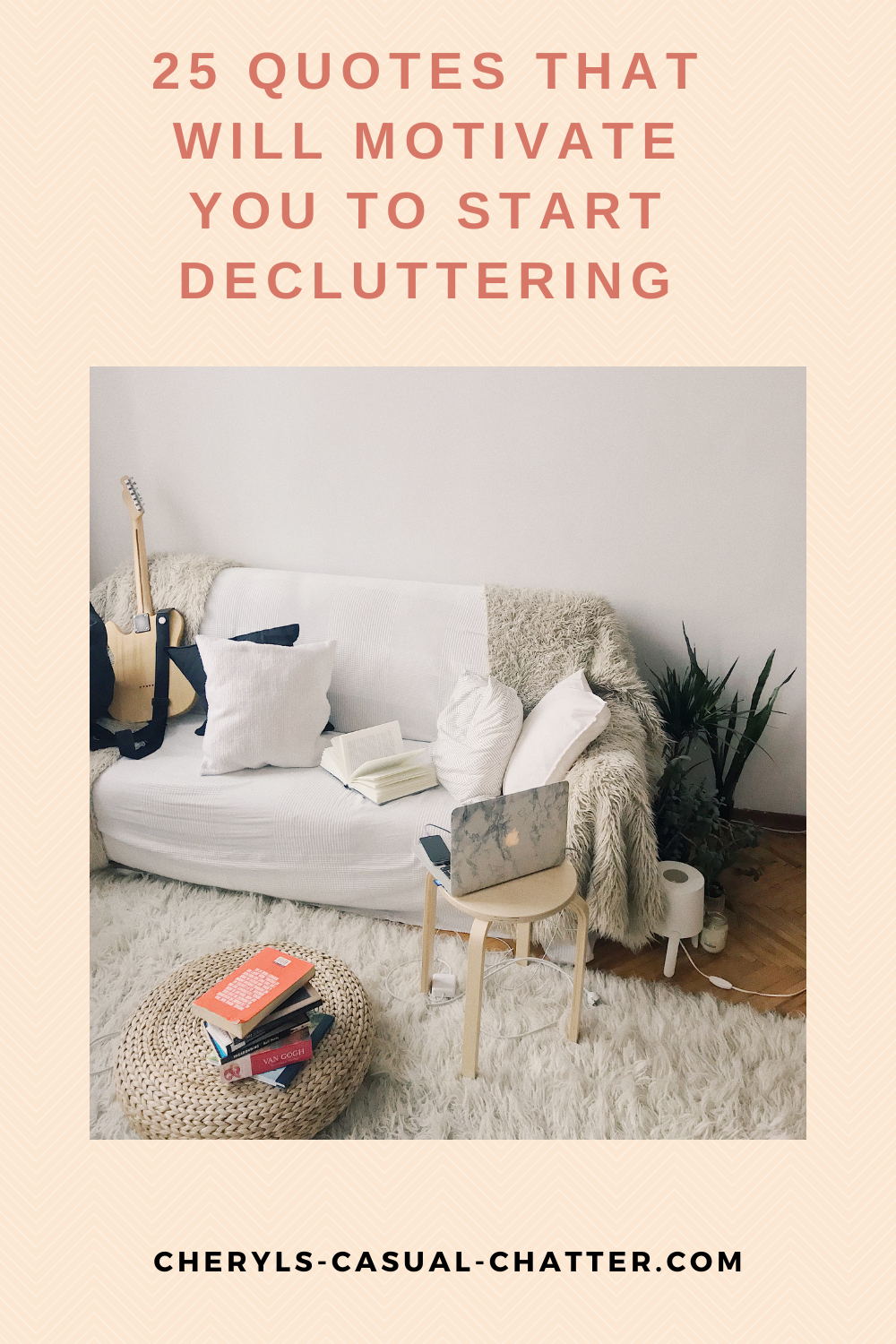 25 Quotes That Will Inspire And Motivate You To Start Decluttering