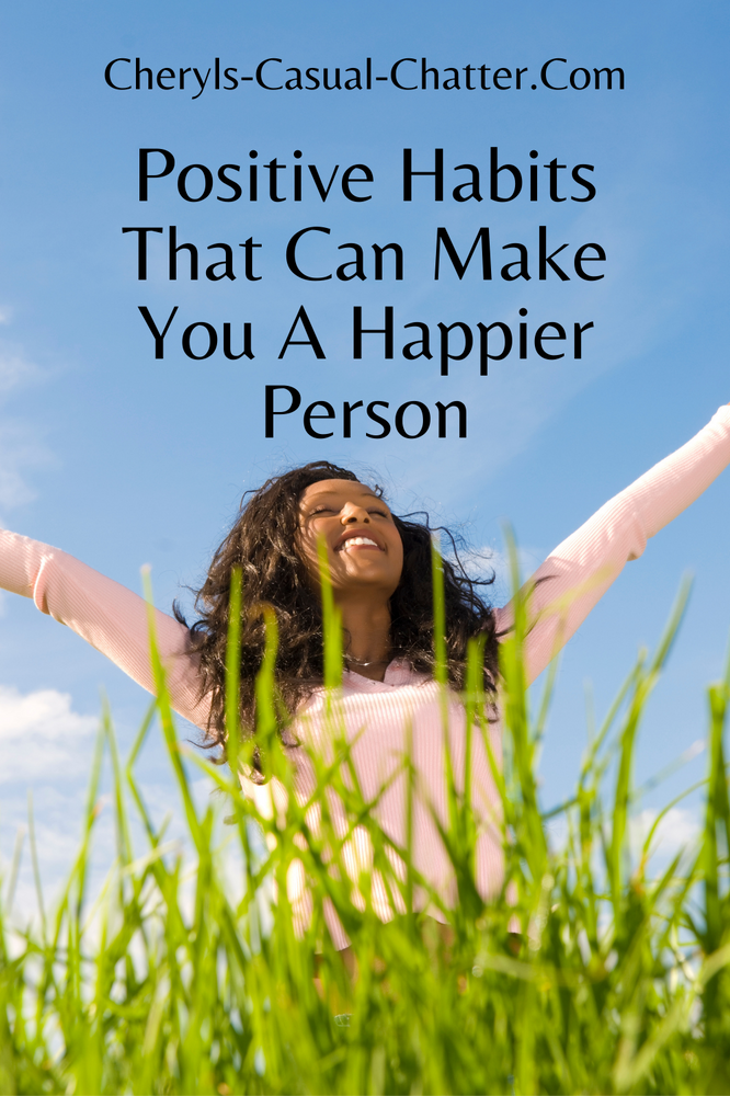 Positive Habits That Can Make You A Happier Person.
