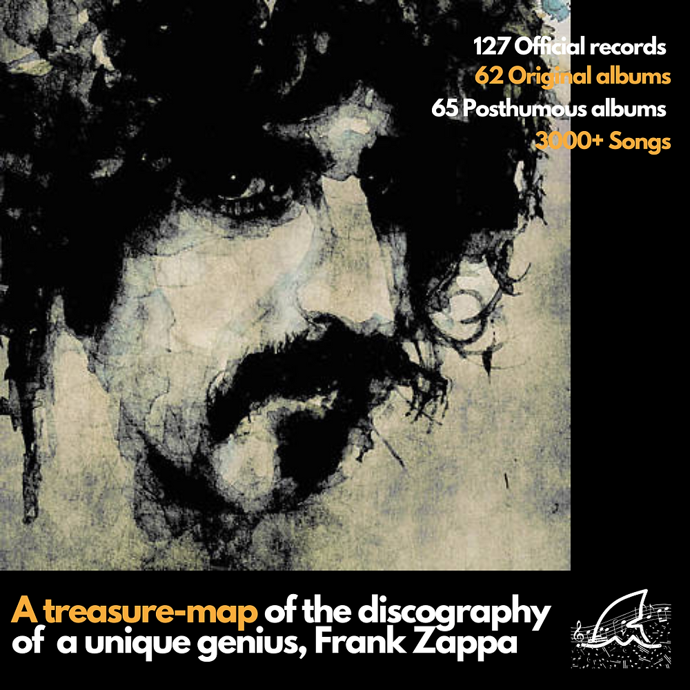 A Treasure-Map of the Discography of a Unique Genius, Frank Zappa