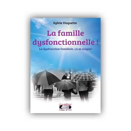La famille dysfonctionnelle | Éditions Mine d'Art