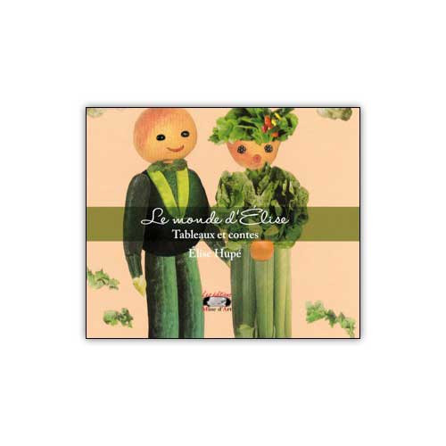 Le monde d’Élise - Tableaux et contes | Éditions Mine d'Art