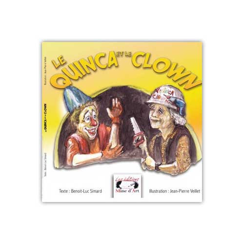 Le Quinca et le Clown | Éditions Mine d'Art