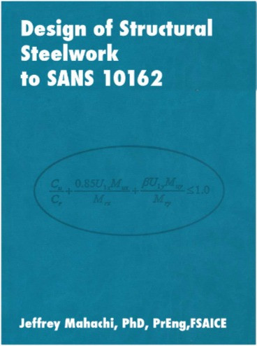 Design of Structural Steelworks to SANS 10162 - Third Edition ...