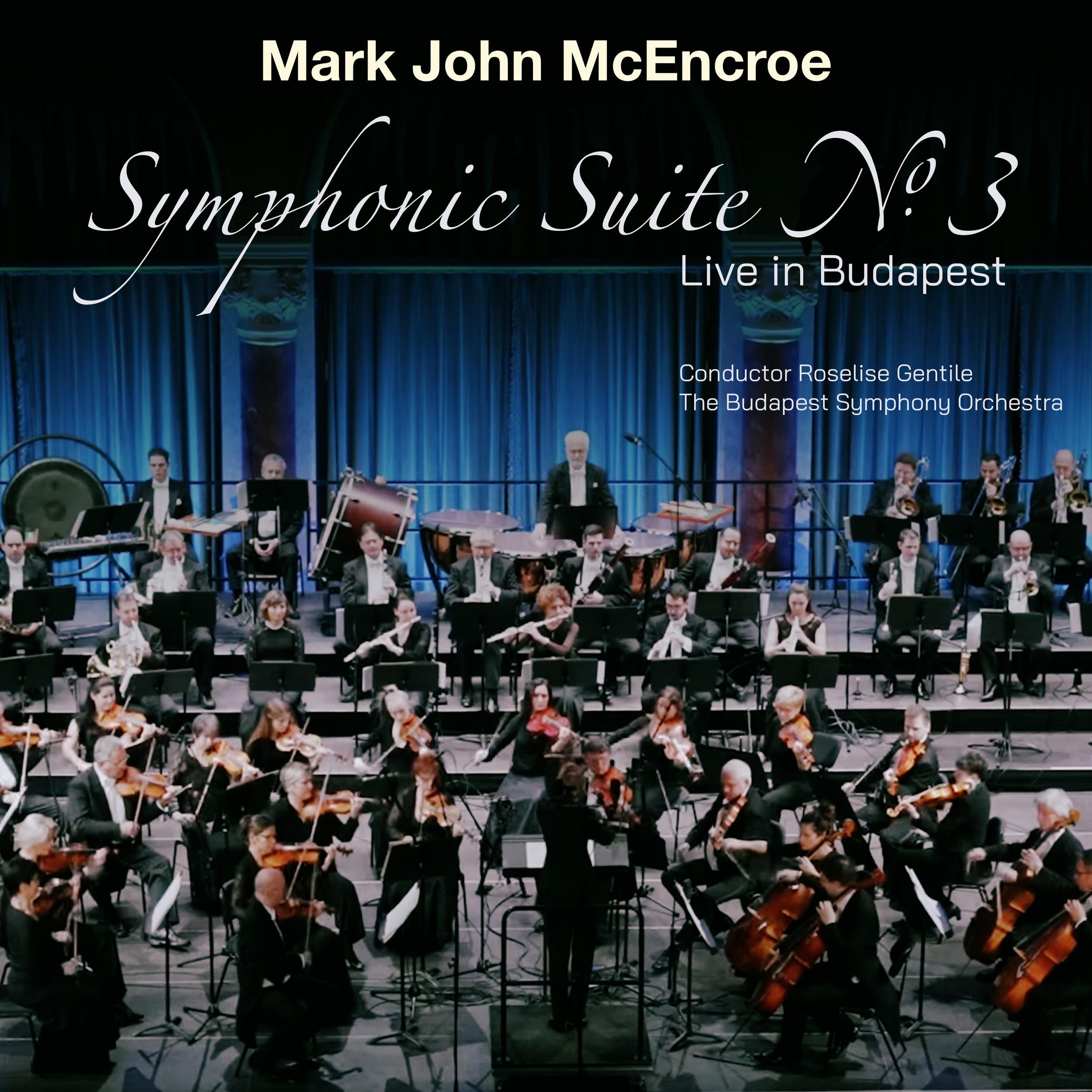Symphonic Suite No. 3 - Live in Budapest