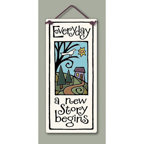 "Every Day A New Story Begins" Ceramic Wall Plaque | Artful Hand Gallery