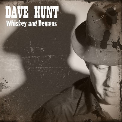 Dave Hunt - Whiskey and Demons (CD Album) | Mad Ears Productions