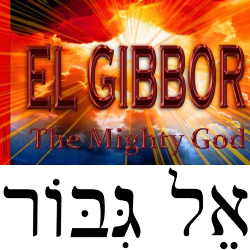 UNDERSTANDING THE MEANING OF "EL GIBBOR אל גּבּור" [Sermon Note]