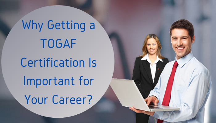 TOGAF Certification: Straightforward Approach to Getting Certified