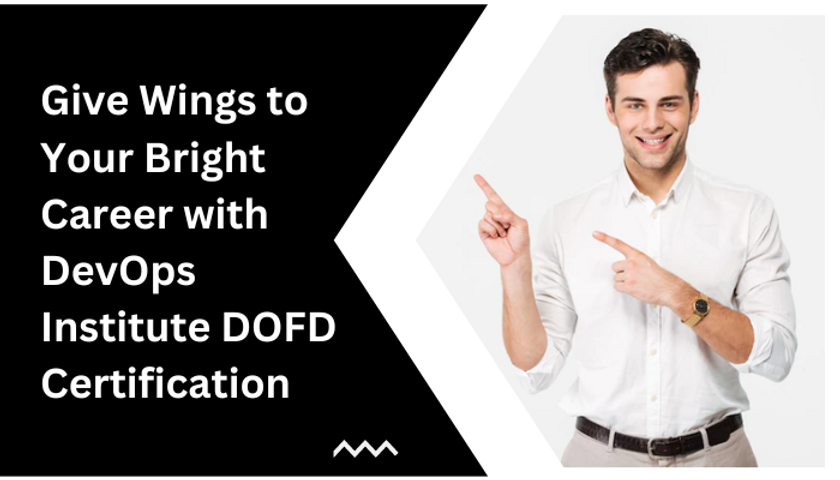 Ultimate Guide to Pass DevOps Institute DOFD Exam: