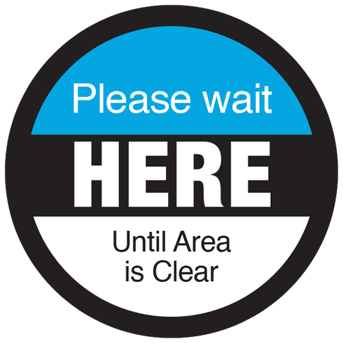 Series 3: Please Wait Here Until Area is Clear - Floor Graphic-Circle ...