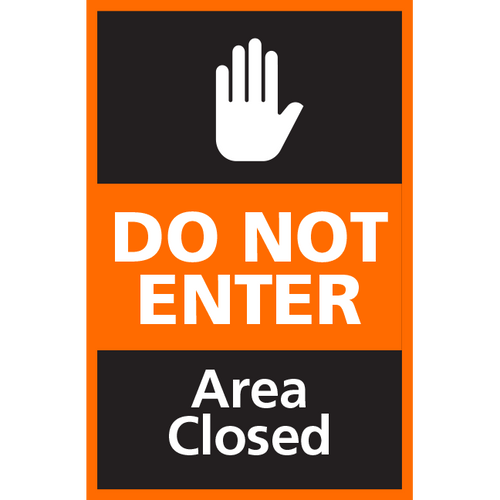 Series 4: Do Not Enter Area Closed - Poster/Sign | ABC Equipment Store