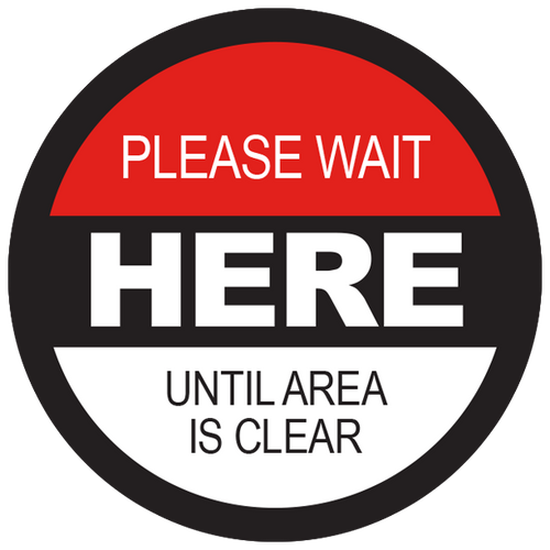 Series 2: Please Wait Here Until Area is Clear - Floor Graphic-Circle ...