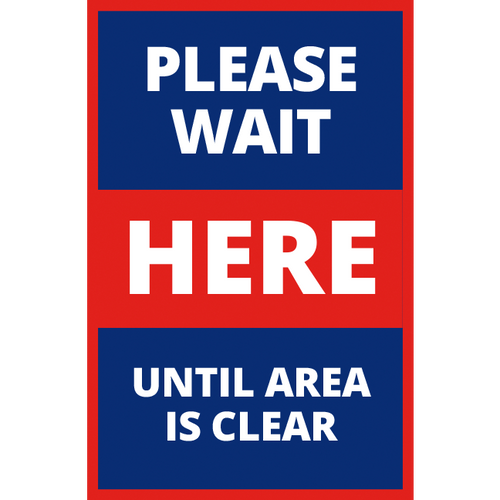 Series 1: Please Wait Here -Until Area is Clear - Poster/Sign | ABC ...