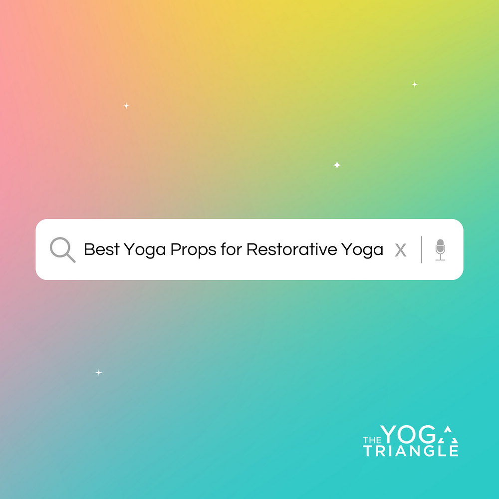 How to use Yoga Triangle Yoga Props: Restorative Yoga Sequence