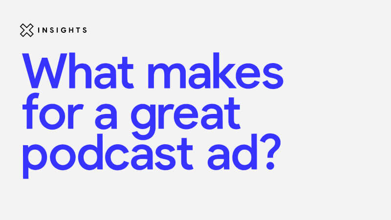 What makes for a great podcast ad