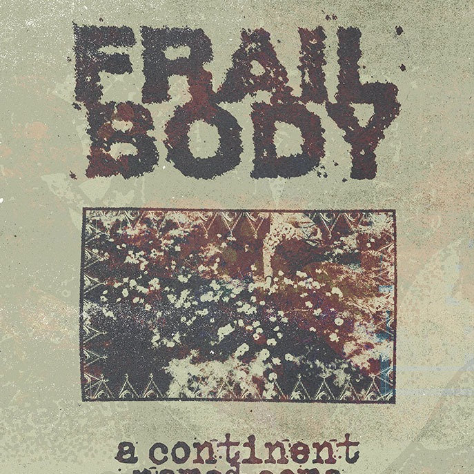 FRAIL BODY | The Nile Theater