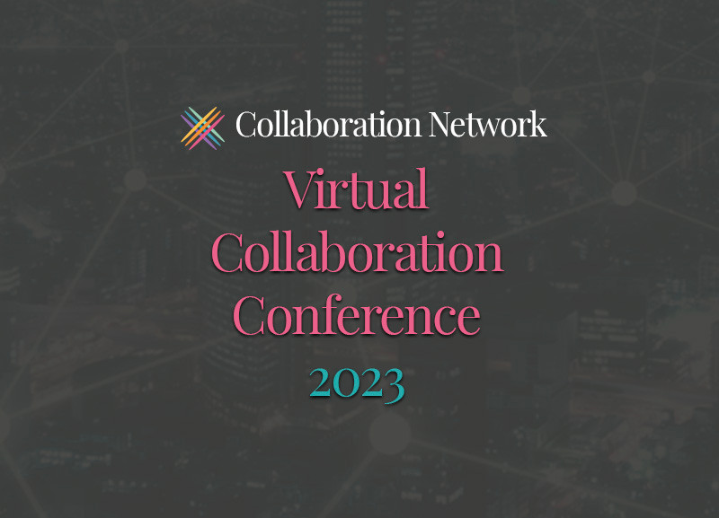 Virtual Collaboration Conference 2023 | CollaborationNetwork