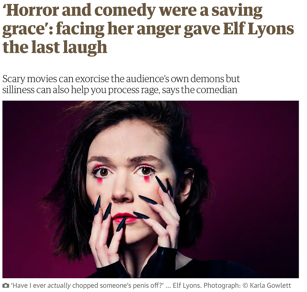 THE GUARDIAN ‘Horror and comedy were a saving grace’: facing her anger ... THE GUARDIAN ‘Horror and comedy were a saving grace’: facing her anger ...