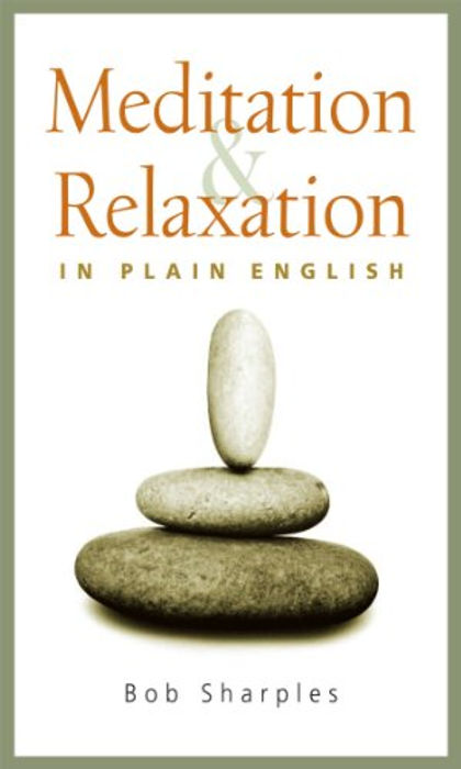 "Meditation & Relaxation in Plain English" von Bob Sharples ...