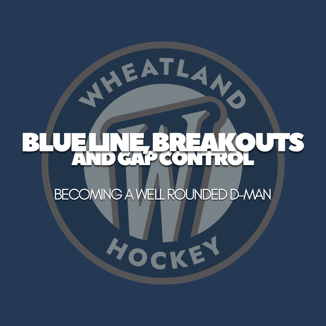 Blue Line, Breakouts and Gap Control U9/U11 | Wheatland Hockey