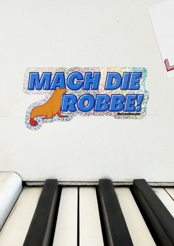 Aufkleber // Mach die Robbe | Die NotenDealer