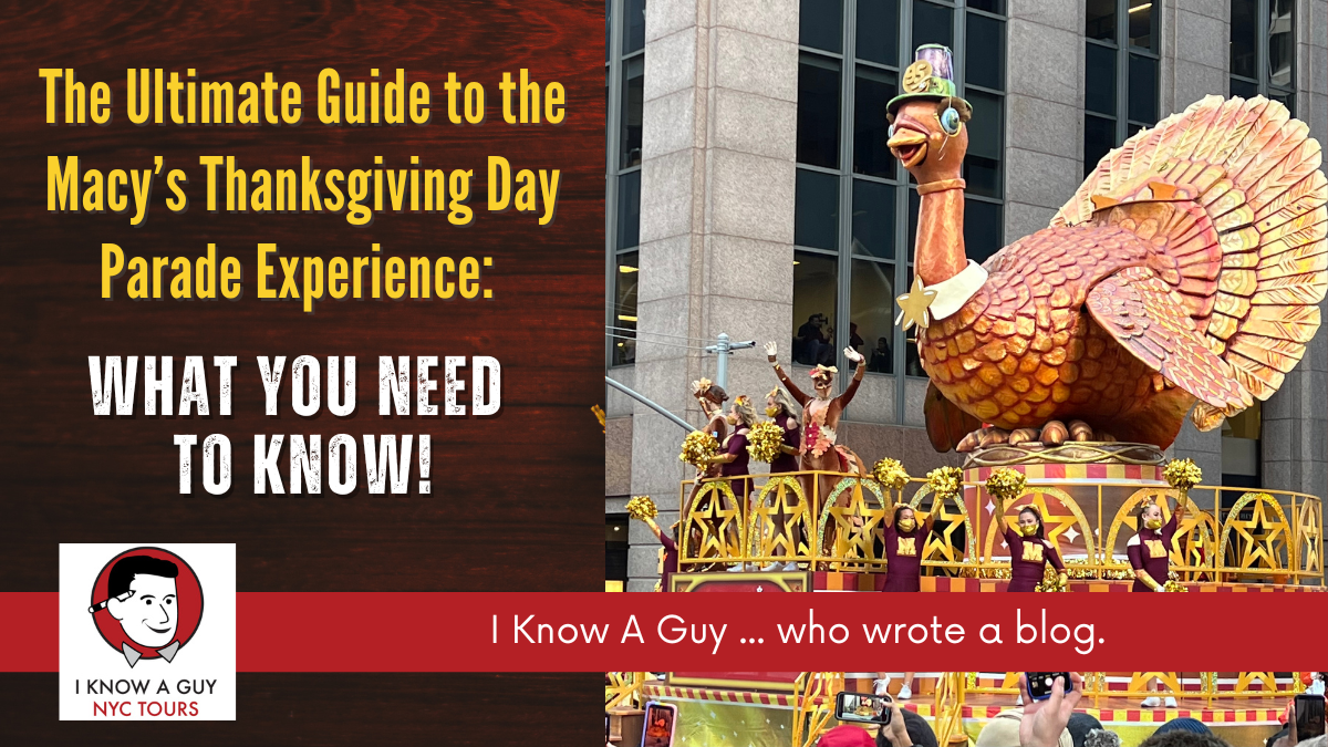 The Ultimate Guide to the Macy’s Thanksgiving Day Parade Experience ...