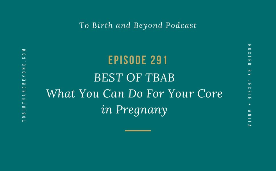 [Podcast] Best of TBAB – What You Can Do For Your Core in Pregnancy