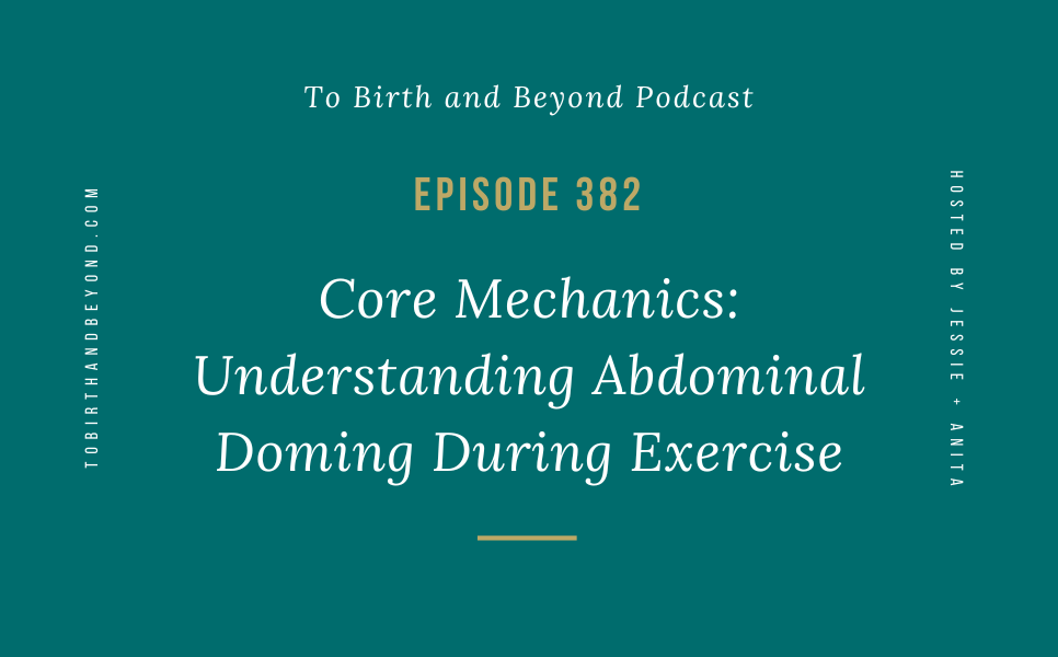 [Podcast] Core Mechanics – Understanding Abdominal Doming During Exercise