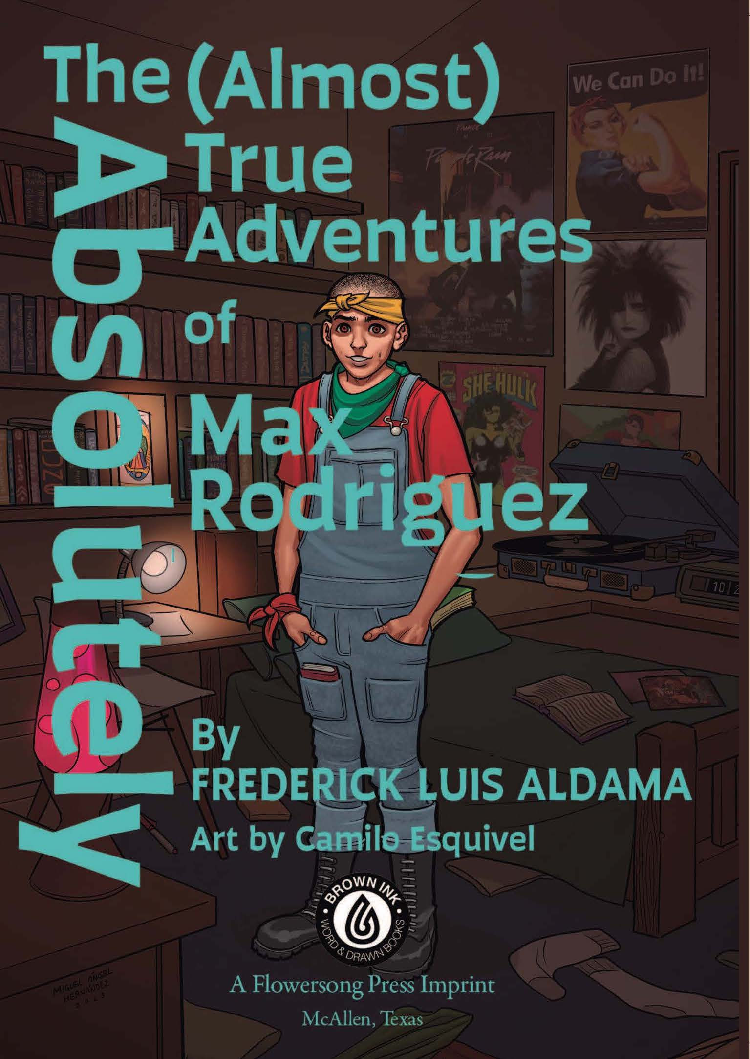 The Absolutely (Almost) True Adventures of Max Rodriguez