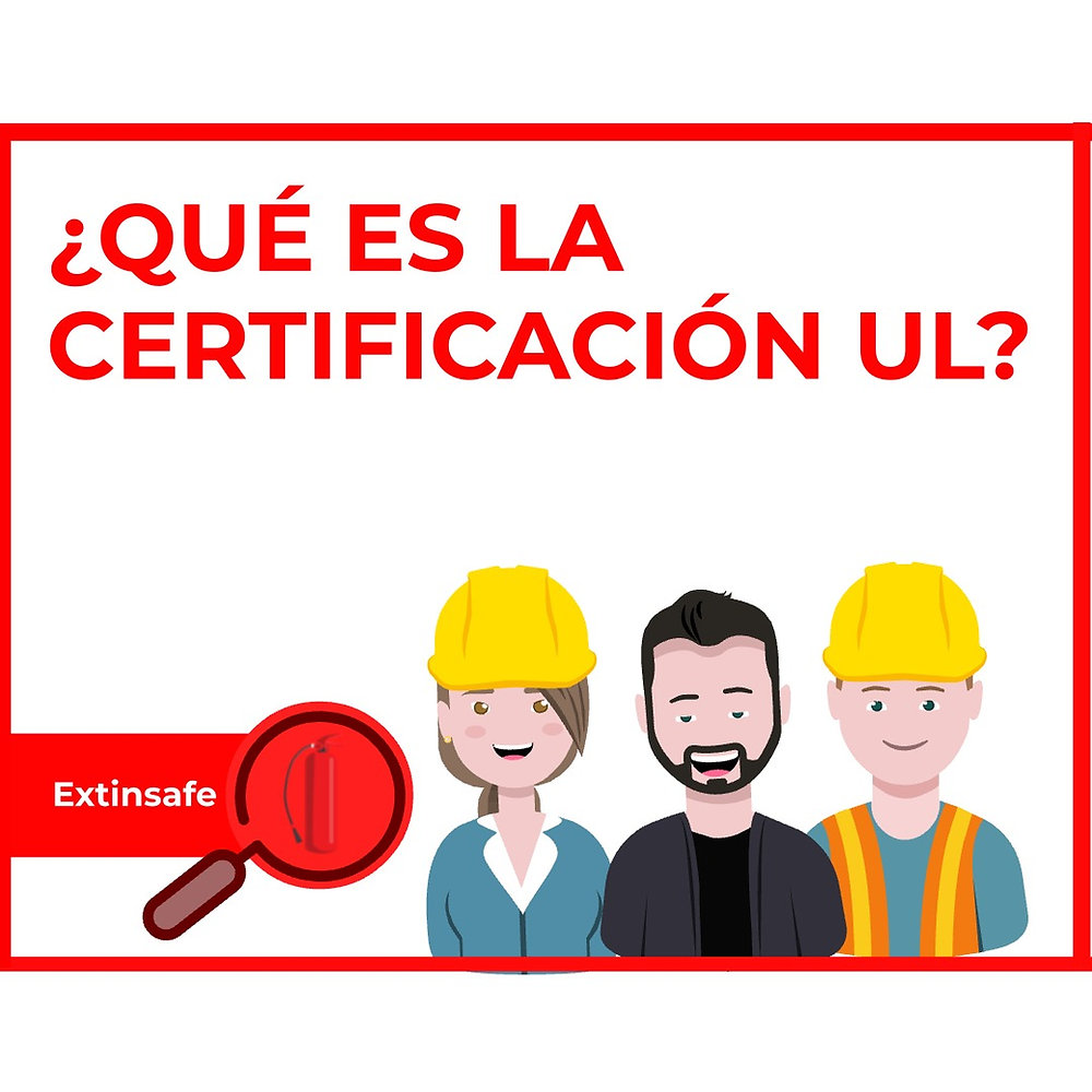¿QUÉ ES LA CERTIFICACIÓN UL?