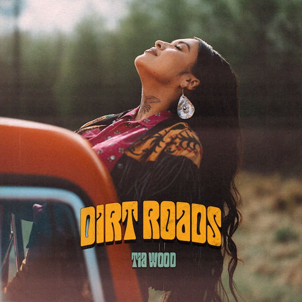 Plains Cree and Coast Salish Singer-Songwriter Tia Wood Releases Debut Single 'Dirt Roads'