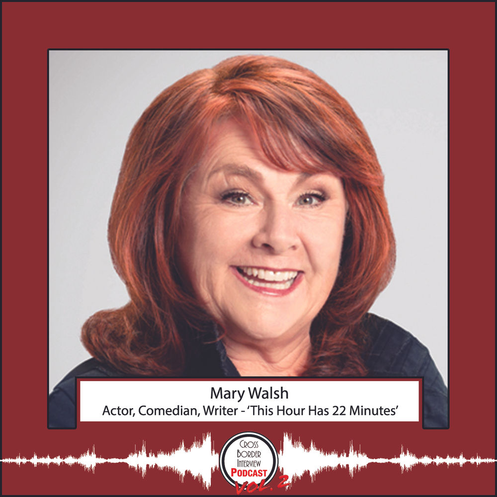 Vol. 2 Ep. 29 Mary Walsh