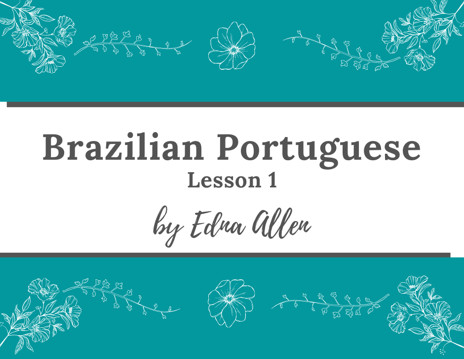 Brazilian Portuguese: Lesson 1