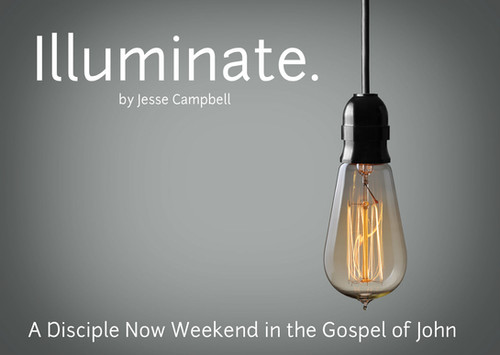 Illuminate: A Group Weekend in the Gospel of John - Disciple Now ...