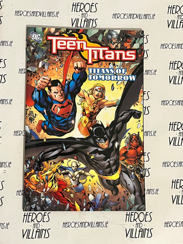 TEEN TITANS TP TITANS OF TOMORROW (DC COMICS 2008) | Heroes and Villains