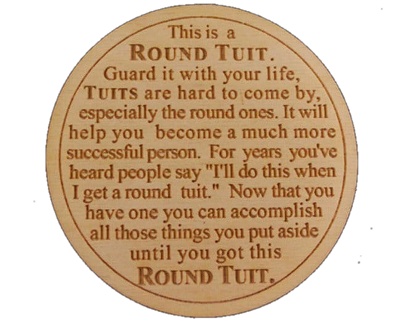 Getting A Round Tuit